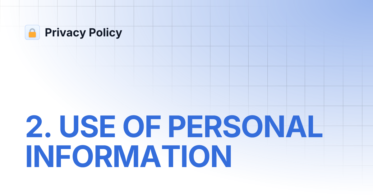 2. USE OF PERSONAL INFORMATION | Privacy Policy